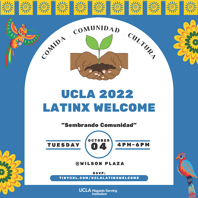 UCLA 2022 Latinx Welcome: Sembrando Comunidad | UCLA Chicano Studies Research Center